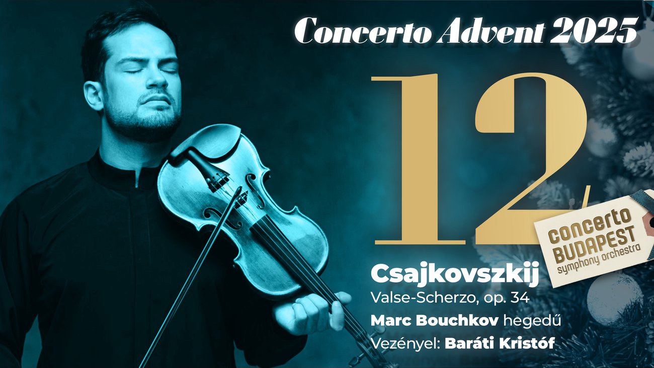 Concerto Budapest – CONCERTO ADVENTI NAPTÁR 2025 12.